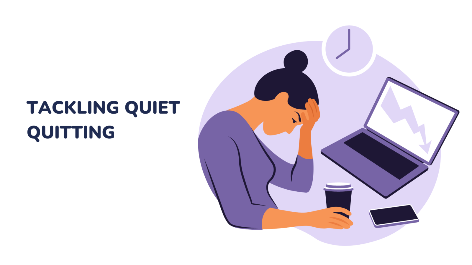 Tackling Quiet Quitting - Fabrit Global Blog